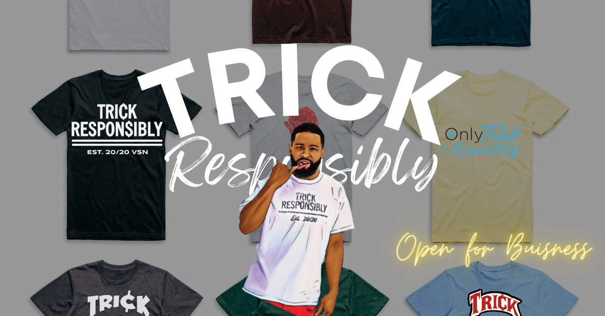 Trick Responsibly ® Clothing